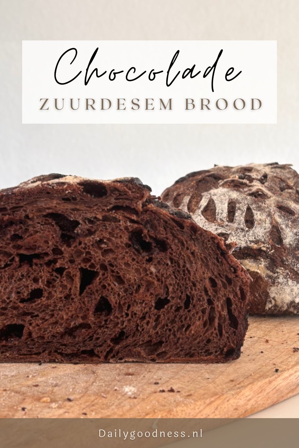 Chocolade zuurdesem brood - Daily Goodness
